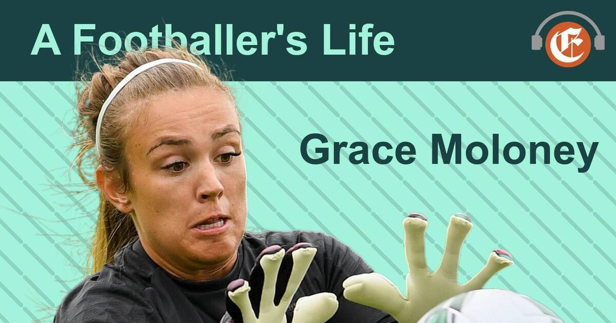 Podcast: A Footballer's Life with Grace Moloney - 'It's always been ...