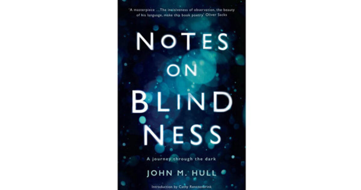 Book review: Notes On Blindness: A Journey Through The Dark